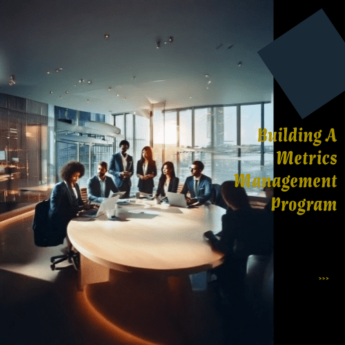 Building A Metrics Management Program | Trubelo